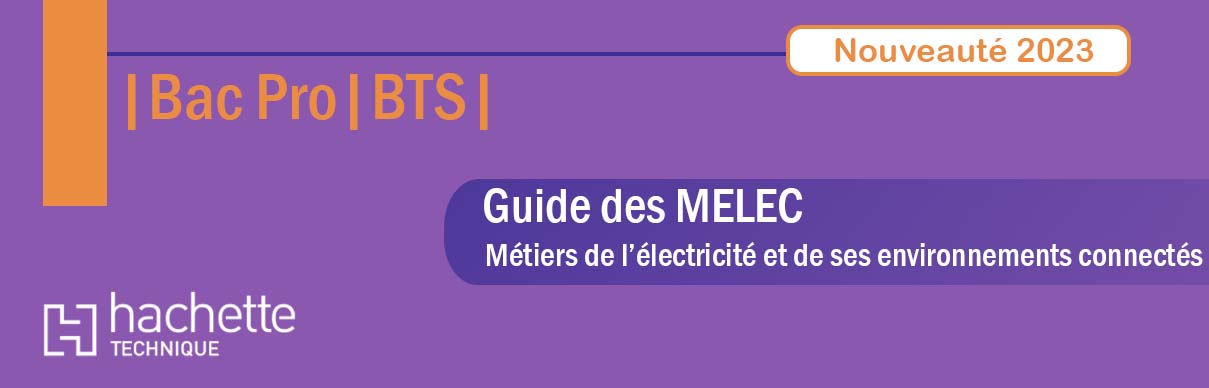 Commandez votre spécimen du Guide des Melec - Hachette Education